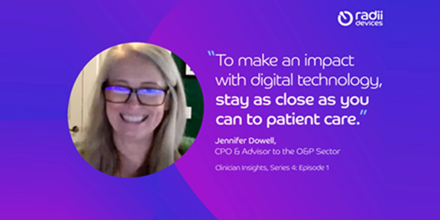 How Did You Get Here? With Jenn Dowell - The O&P EDGE Magazine